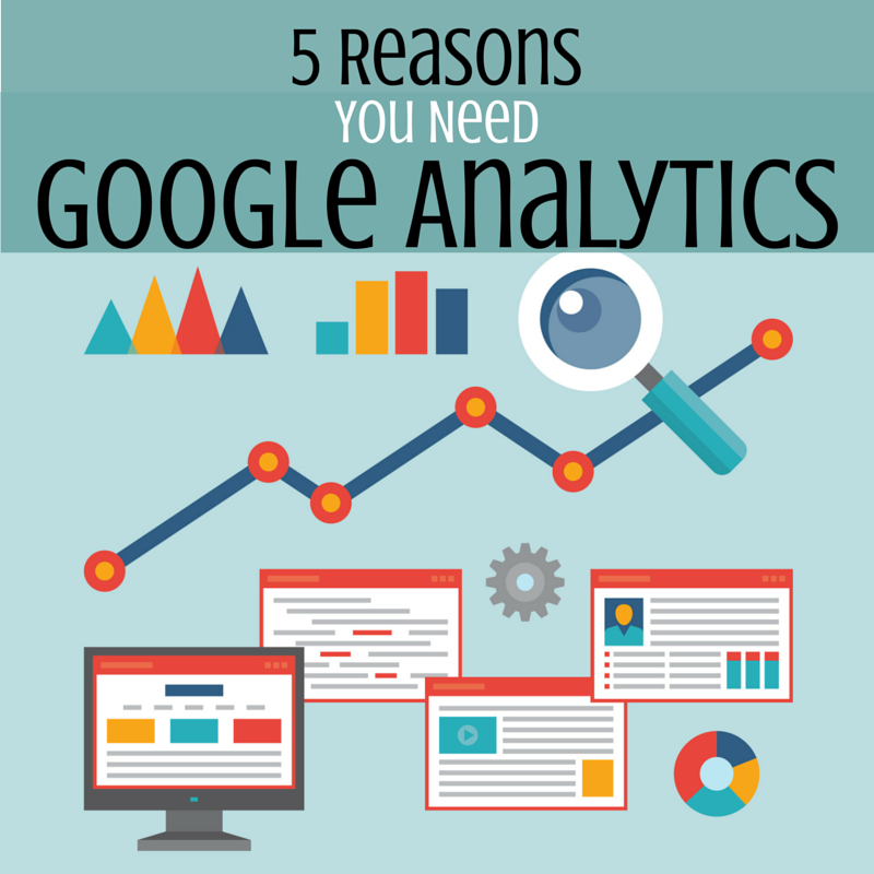 5 Reasons to Use Google Analytics - Blog
