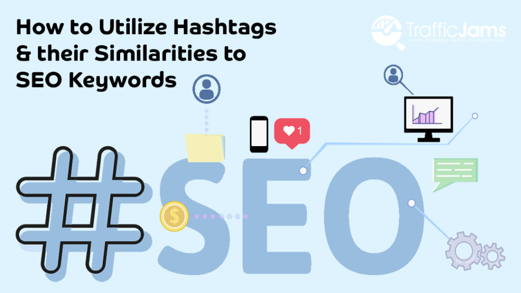 The Utilization of Hashtags and their Similarities to SEO Keywords - Blog